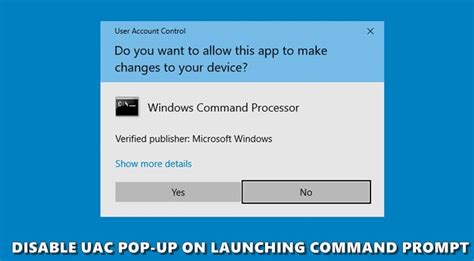 Disable Uac Pop Up On Launching Command Prompt As Admin Technastic