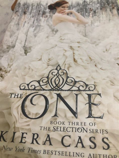 The One By Kiera Cass Book 3 Of The Selection Series On Carousell