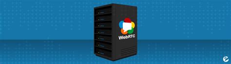 WebRTC Server What It Is And Why You Need One Wowza