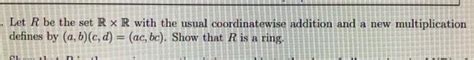 solved let r be the set r xr with the usual coordinatewise