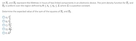 Solved Let Ti And T2 Represent The Lifetimes In Hours Of Two Chegg Com