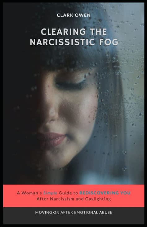 Amazon.com: Clearing the Narcissistic Fog: A Woman's Simple Guide to REDISCOVERING YOU After ...