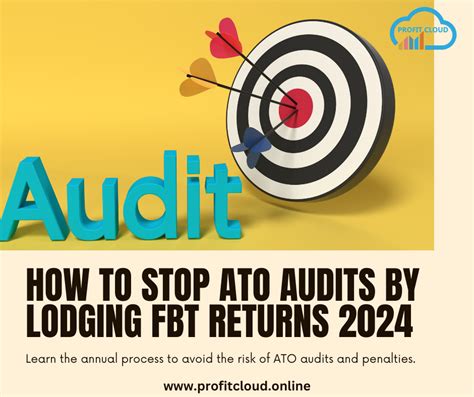 how to avoid ato audits by lodging fbt returns in 2024 essential guide
