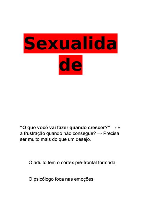 Resumo Sexualidade Sexualida de O que você vai fazer quando crescer E a frustração quando