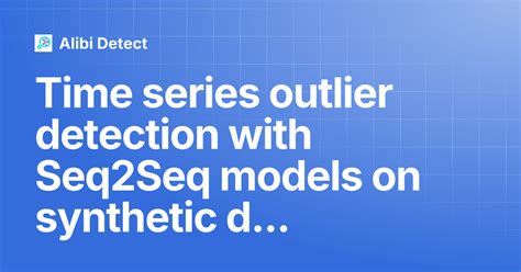 Time Series Outlier Detection With Seq2seq Models On Synthetic Data