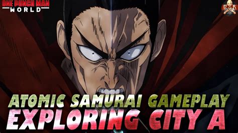 One Punch Man World Atomic Samurai Is Insane Gameplay Exploring City A More Youtube