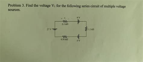 Solved Problem Find The Voltage V For The Following Chegg Com
