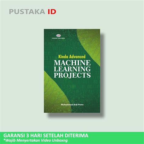 Jual Buku Kinda Advanced Machine Learning Project Muhammad Ardi