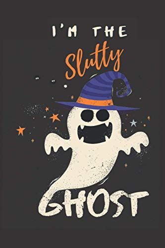I Am The Slutty Ghost Journal Funny Holiday Matching Family Set Of Halloween Gifts For The