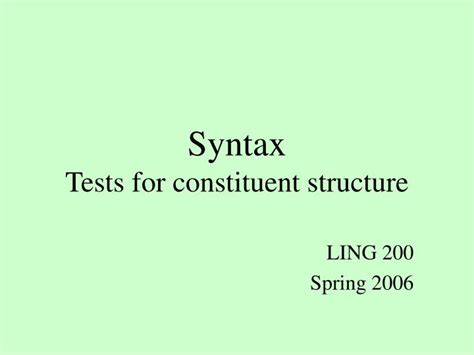 Ppt Syntax Tests For Constituent Structure Powerpoint Presentation