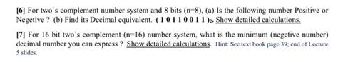 solved [6] for two s complement number system and 8 bits