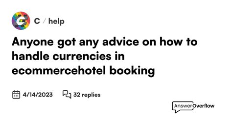 Anyone Got Any Advice On How To Handle Currencies In Ecommercehotel Booking C