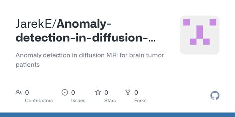 Github Jarekeanomaly Detection In Diffusion Mri For Brain Tumor