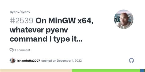 On Mingw X64 Whatever Pyenv Command I Type It Always Shows Pyenv Help