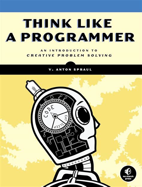 Think Like A Programmer An Introduction To Creative