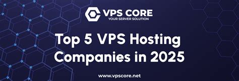 Top 5 Vps Hosting Companies In 2025
