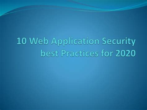 Web Application Security Best Practices For PPT