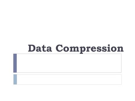 Datacompression 150127035138 Conversion Gate01 Ppt