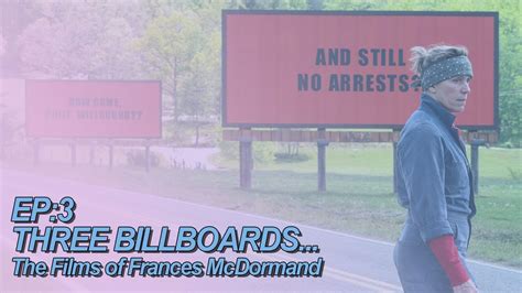 Film By Numbers Podcast Episode 3 Three Billboards The Films Of