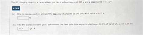 Solved The Rc Charging Circuit In A Camera Flash Unit Has A