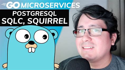 Golang Microservices Postgresql Via Sqlc Squirrel Youtube