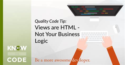 Views Are For HTML Not Your Business Logic Know The Code