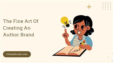The Fine Art Of Creating An Author Brand Unleash Cash