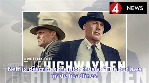 The Highwaymen On Netflix How To Stream The Highwaymen Plus Release