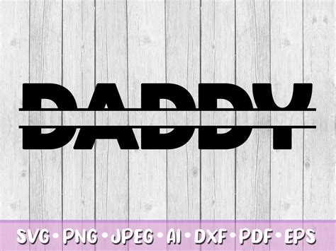 Daddy SVG Digital Download Svg Jpeg Png Dxf Eps Ai Father Dad Name Frame Split