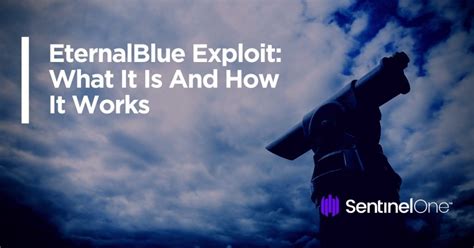 Eternalblue Exploit What It Is And How It Works