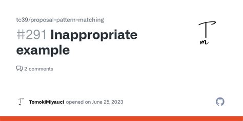 Inappropriate Example Issue 291 Tc39 Proposal Pattern Matching GitHub