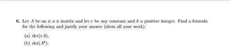 Solved 6 Let A Be An Nxn Matrix And Let R Be Any Constan