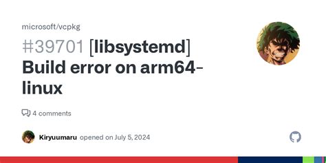 Libsystemd Build Error On Arm Linux Issue Microsoft Vcpkg Github