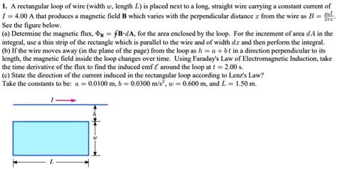 Solved A Rectangular Loop Of Wire Width W Length L Is Placed Next