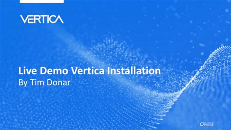 Vertica Demo Series Installing Vertica Youtube