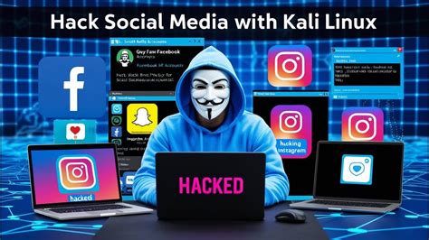 How To Hack Social Media With Kali Linux Become A Social Media Hacker