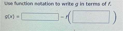 Solved Use function notation to write g ﻿in terms of | Chegg.com