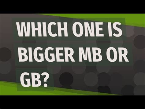 Are Mb Really Larger Than Gb Exploring Digital Storage Units