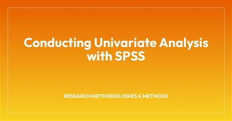 Conducting Univariate Analysis With Spss • Sociology Institute