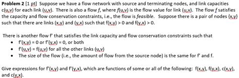 Solved Problem Pt Suppose We Have A Flow Network With Chegg Com