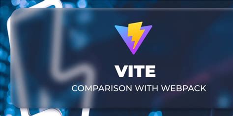 What Is Vite And Vite Vs Webpack Rdevto