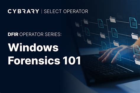 DFIR Operator Series Windows Forensics 101 Online Training Course Cybrary