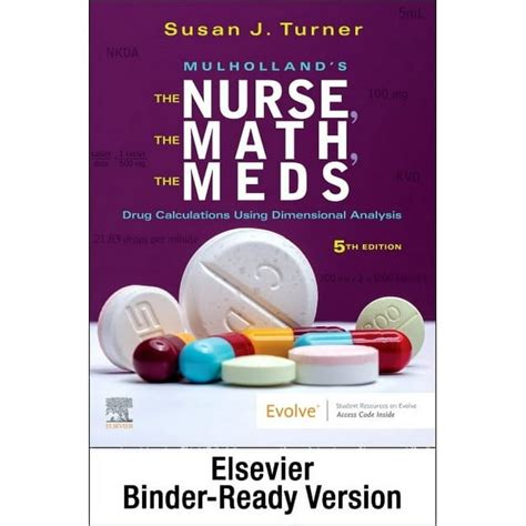 Mulhollands The Nurse The Math The Meds Binder Ready Drug Calculations Using Dimensional