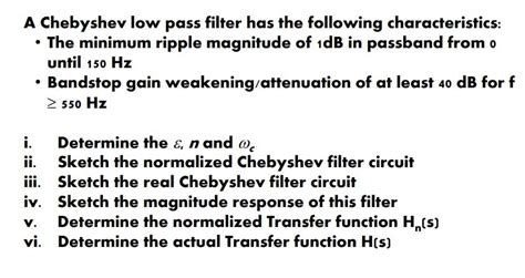 a chebyshev low pass filter has the following