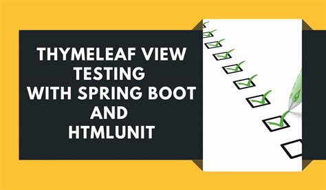 Thymeleaf View Testing With Spring Boot And Htmlunit Rieckpil