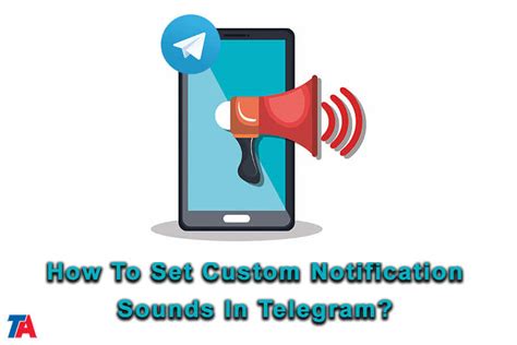 how to set custom notification sounds in telegram 2025