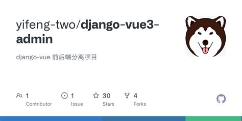 Github Yifeng Twodjango Vue3 Admin Django Vue 前后端分离项目 Github Yifeng Twodjango Vue3 Admin Django Vue 前后端分离项目