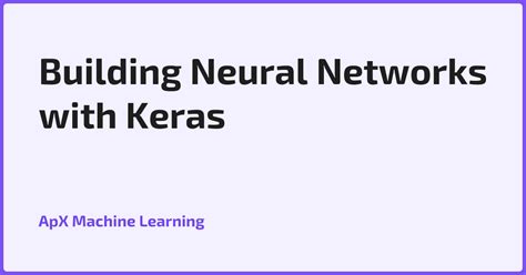 Building Neural Networks With Keras