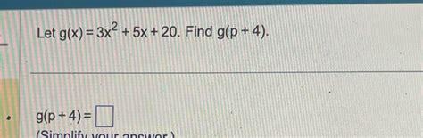 Solved Let G X 3x2 5x 20 ﻿find G P 4 G P 4