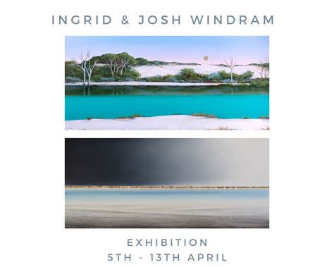 Ingrid Windram And Josh Windram Exhibition 2025 Yallingup Galleries